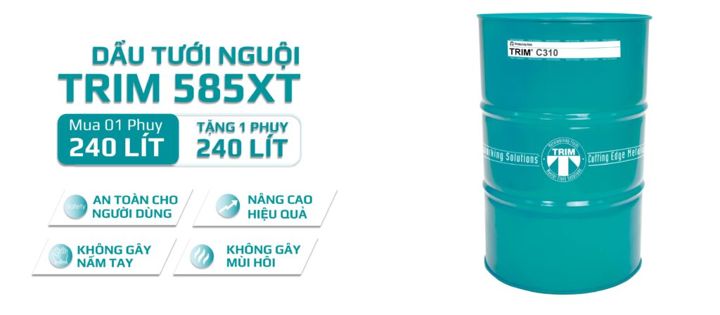 DẦU CẮT GỌT TRIM 585XT - KHÔNG GÂY MÙI VÀ NẤM DA - CÔNG TY TNHH ADOBUS